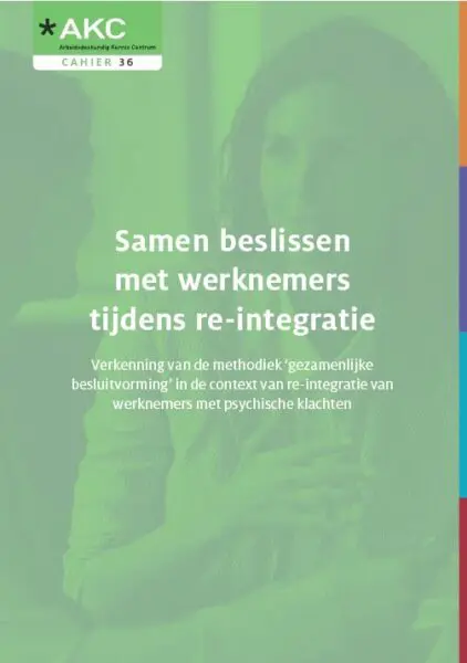 Cahier 36: Samen beslissen met werknemers tijdens re-integratie ...
